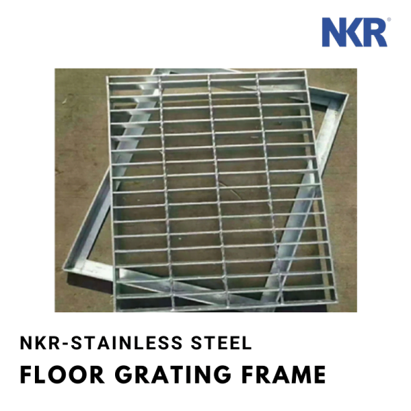 NKR Floor Grating Frame & Grating | NKR Continental (M) Sdn Bhd